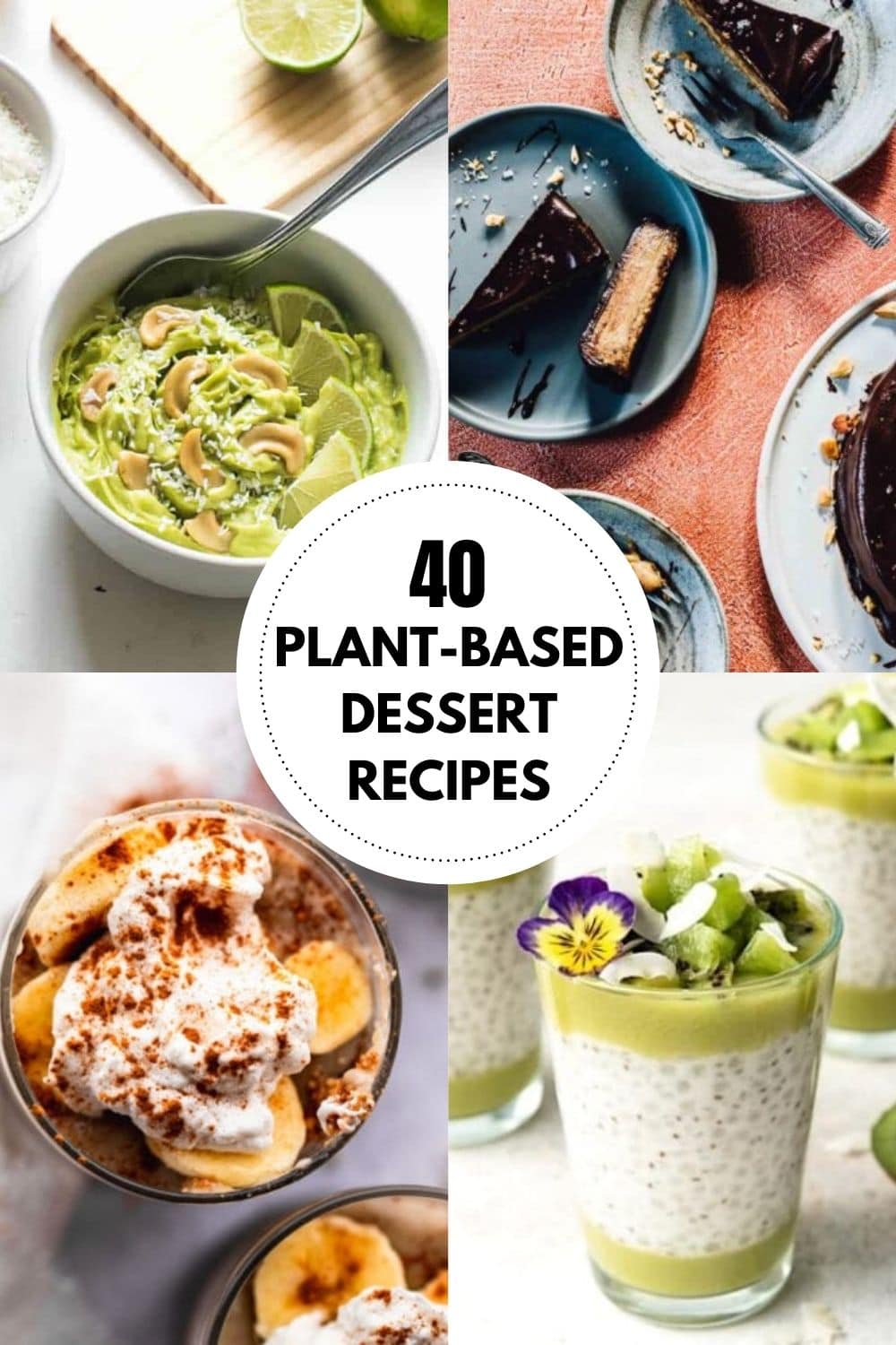 40 Plant Based Desserts (Gluten-Free + Vegan)