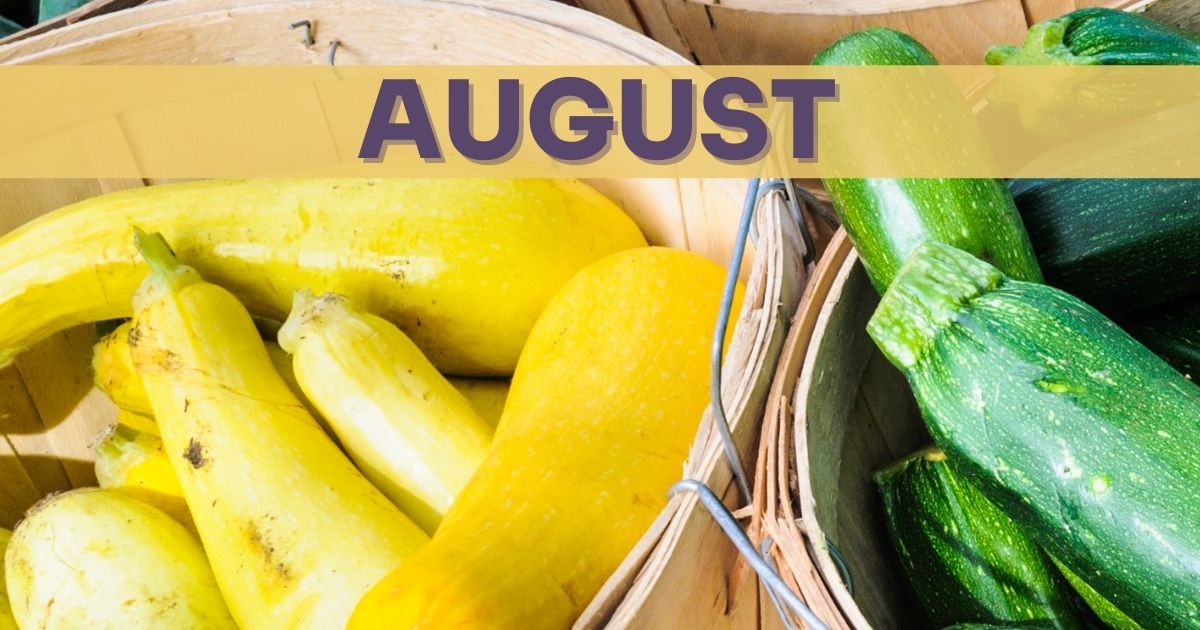What's in Season? August Produce Guide