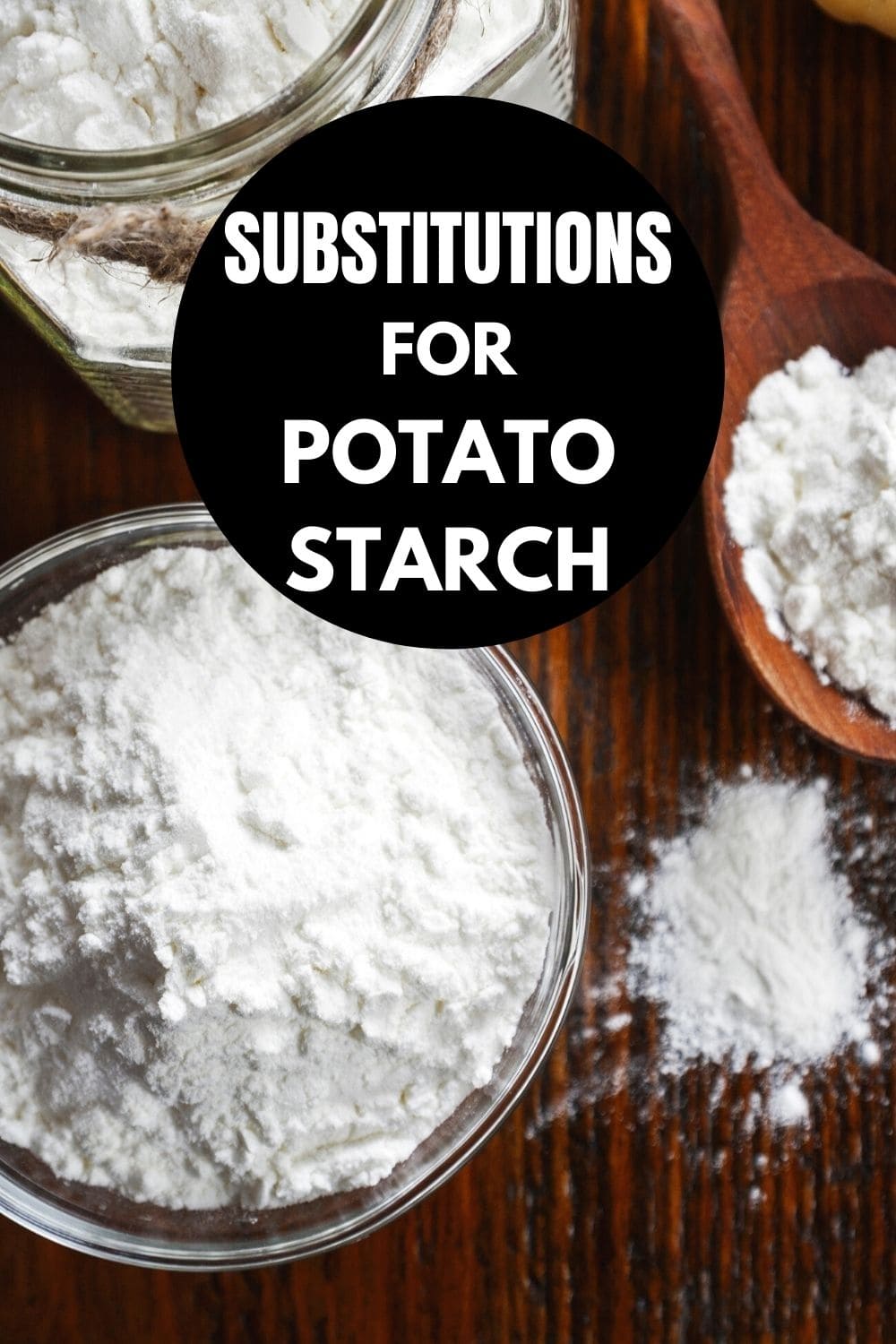 Potato Starch Substitutes - 5 Amazing Alternatives