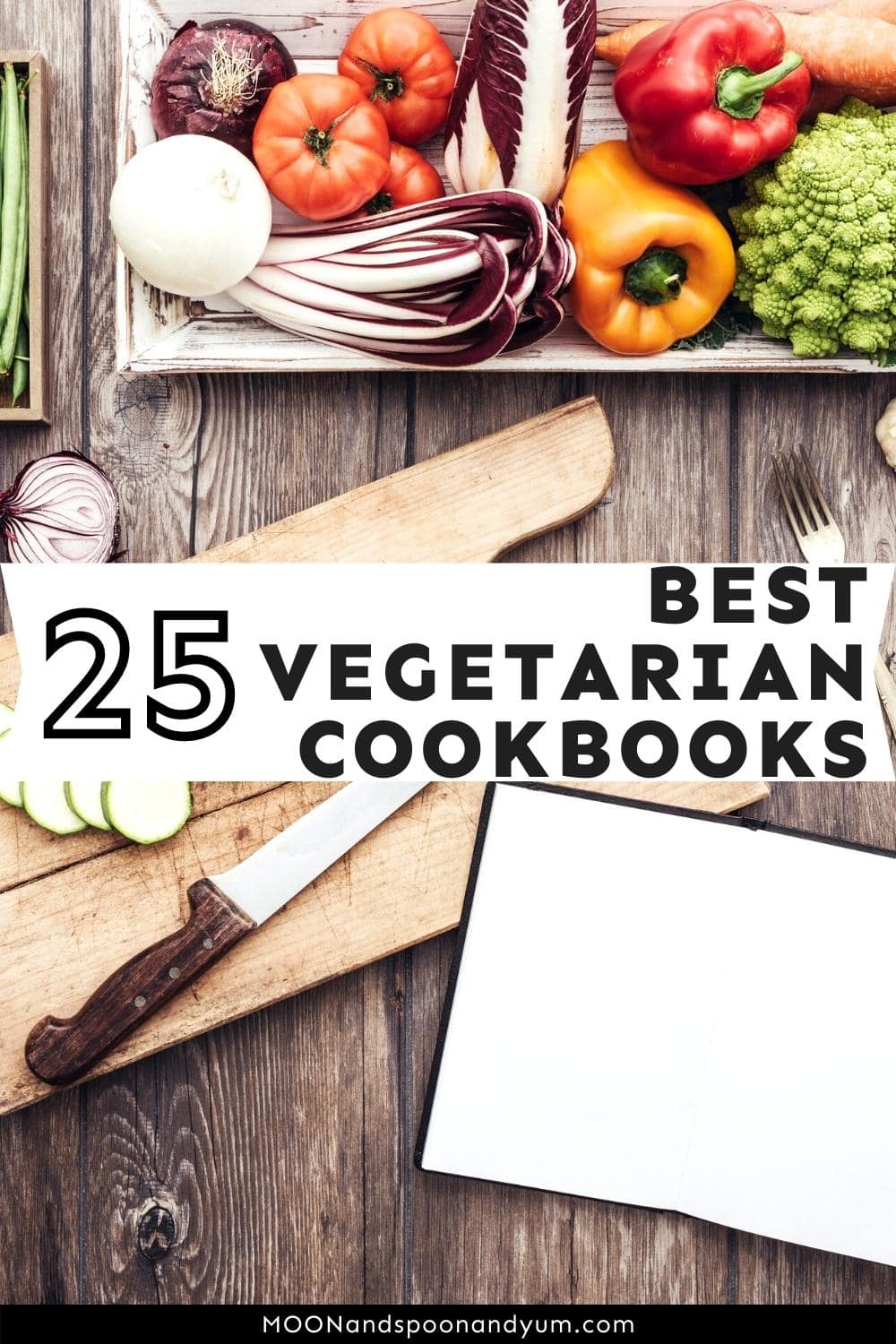 25 Best Vegetarian Cookbooks - MOON and spoon and yum
