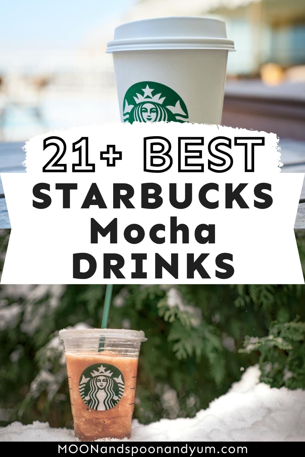 21+ Best Mocha Drinks at Starbucks - MOON and spoon and yum