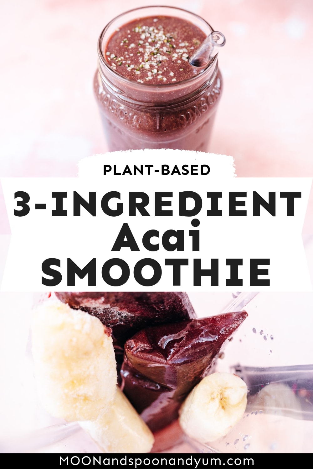 3-Ingredient Acai Smoothie - MOON and spoon and yum
